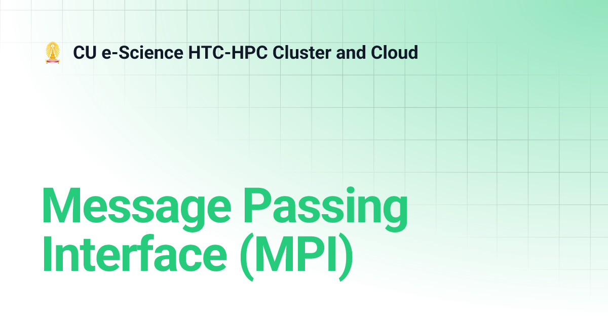 Message Passing Interface (MPI) | CU e-Science HTC-HPC Cluster and Cloud